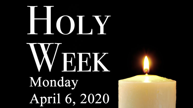 Holy Week Devotional – Monday April 6, 2020 – Algiers United Methodist ...